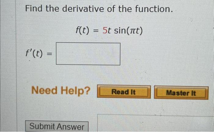 Solved Find the derivative of the function. f(t)=5tsin(πt) | Chegg.com