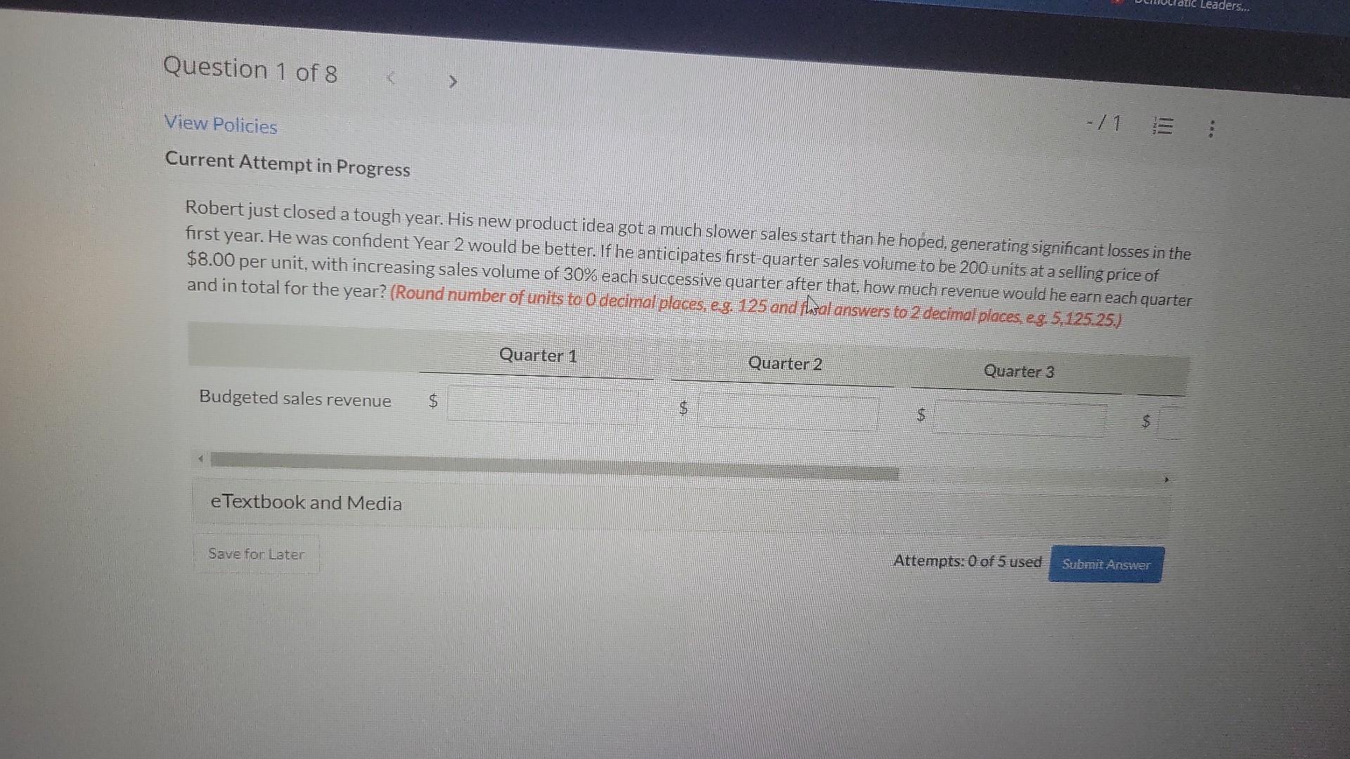 Solved Question 1 of 8 View Policies Current Attempt in | Chegg.com