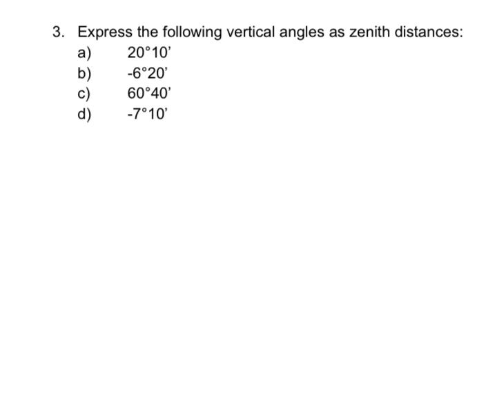 Solved Express the following vertical angles as zenith | Chegg.com