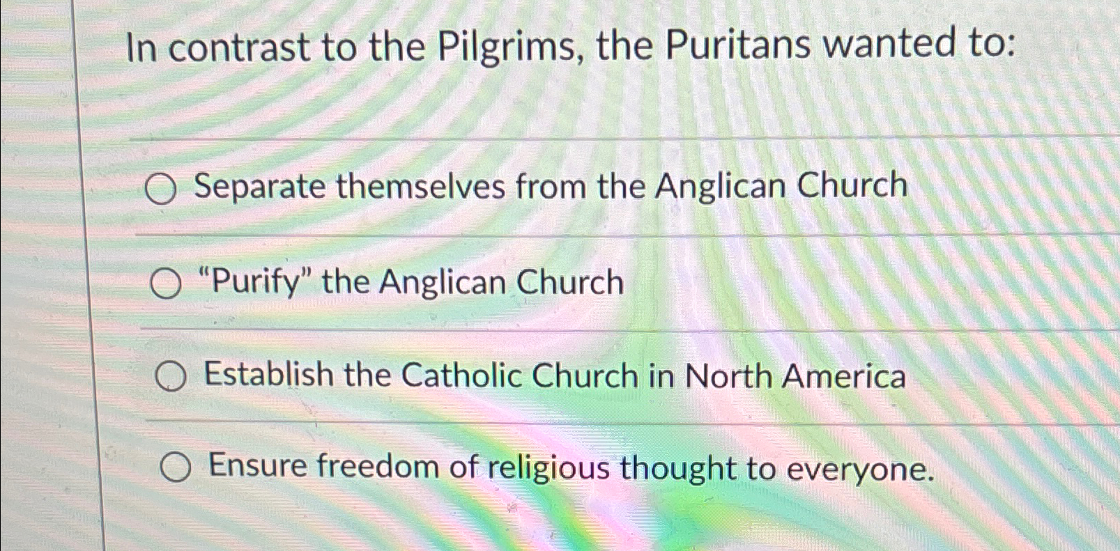 Solved In contrast to the Pilgrims, the Puritans wanted | Chegg.com
