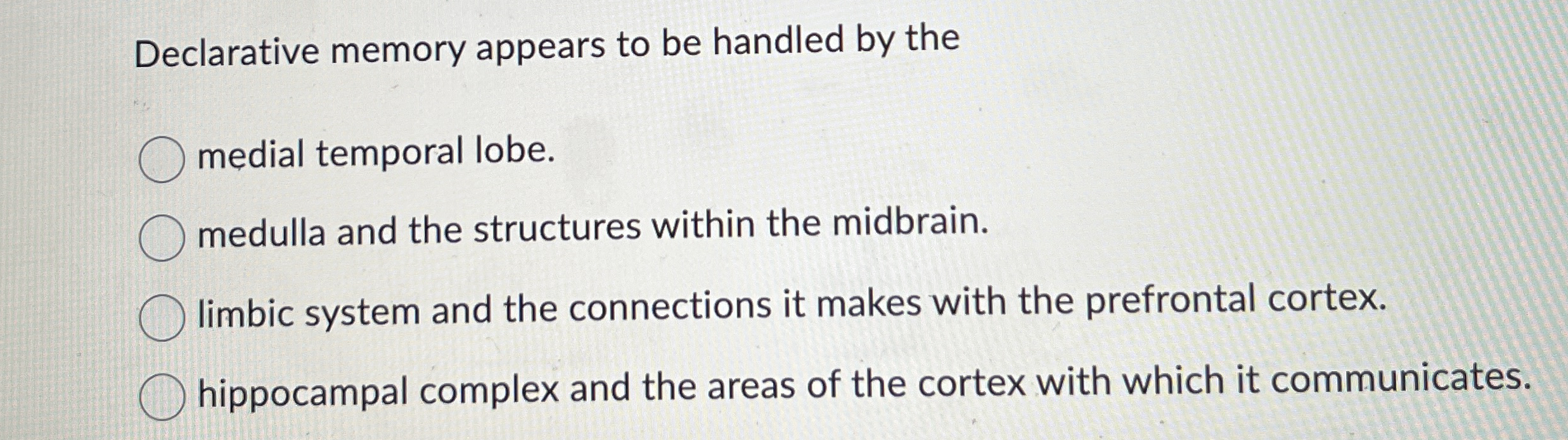 Solved Declarative memory appears to be handled by themedial | Chegg.com