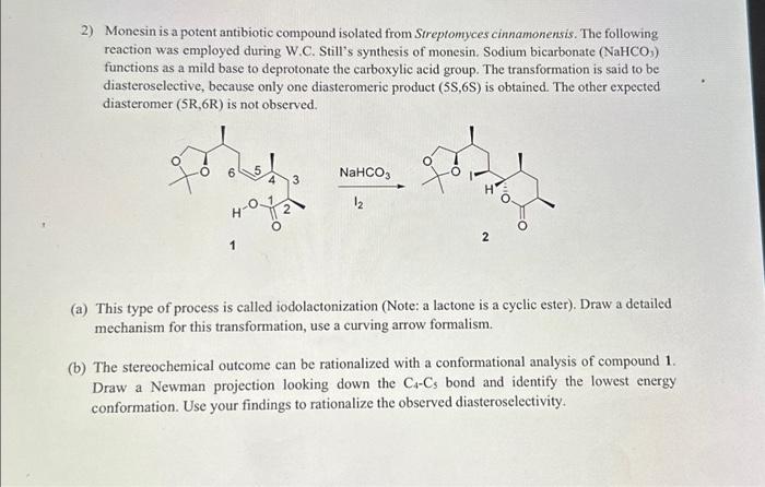 Solved 2) Monesin is a potent antibiotic compound isolated | Chegg.com