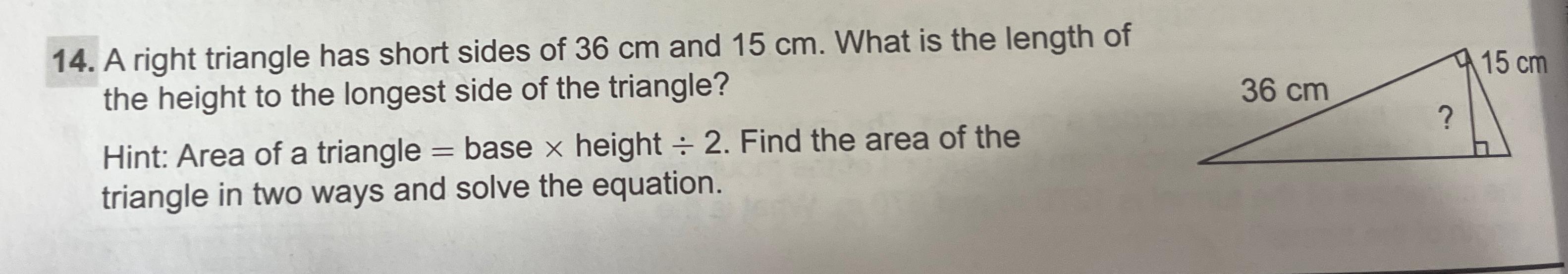 Solved A right triangle has short sides of 36cm ﻿and 15cm. | Chegg.com