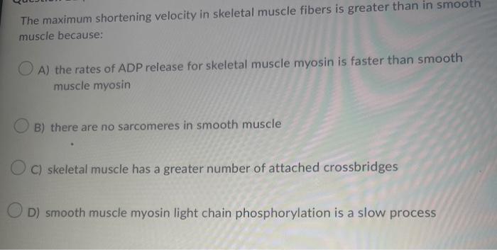 Solved The maximum shortening velocity in skeletal muscle | Chegg.com