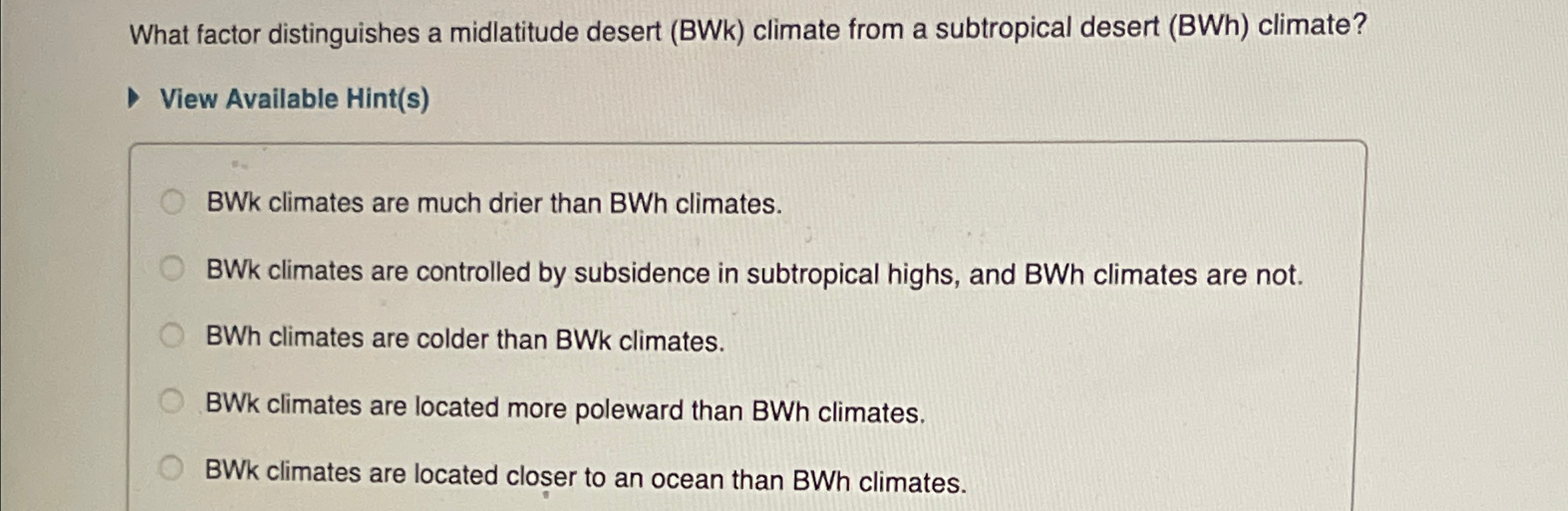 Solved What factor distinguishes a midlatitude desert (BWk) | Chegg.com