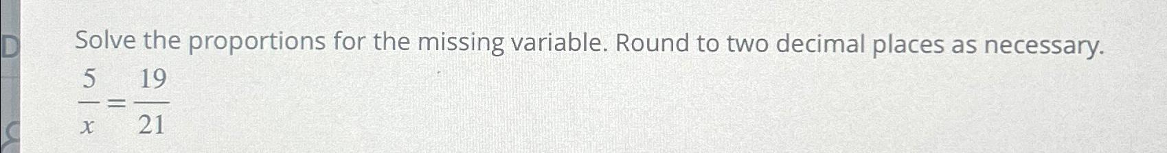 Solved Solve the proportions for the missing variable. Round | Chegg.com