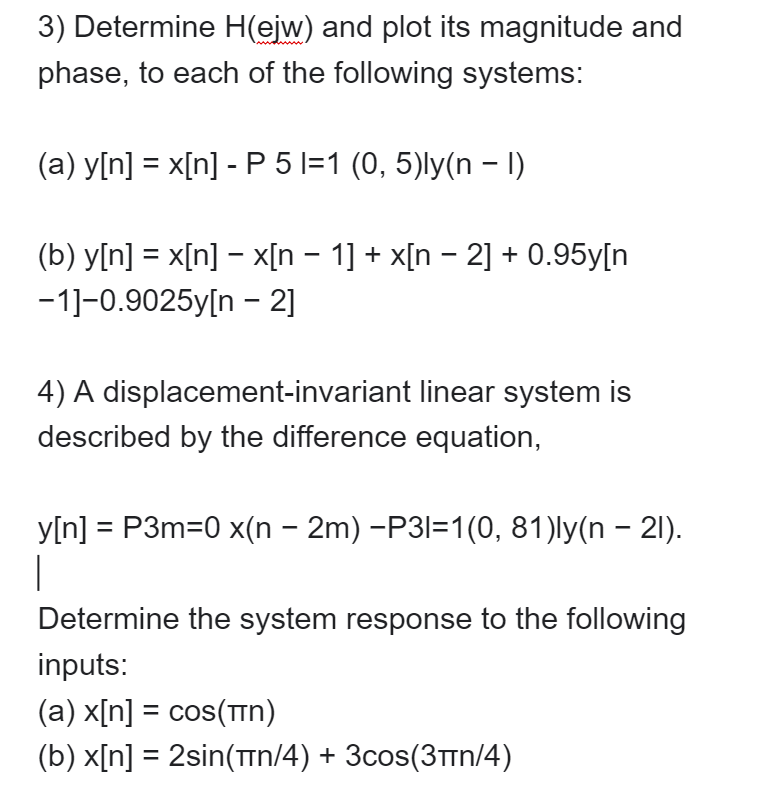 Solved Solve 3 ﻿and 4 in ﻿python3Determine H(ejw) ﻿and plot | Chegg.com