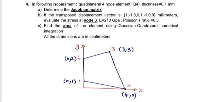 4. In following isoparametric quadrilateral 4 node | Chegg.com