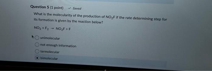 Solved What Is The Molecularity Of The Production Of No2 F