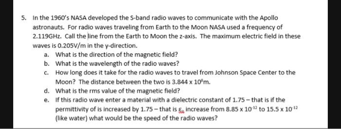 Solved 5. In the 1960 's NASA developed the S-band radio | Chegg.com