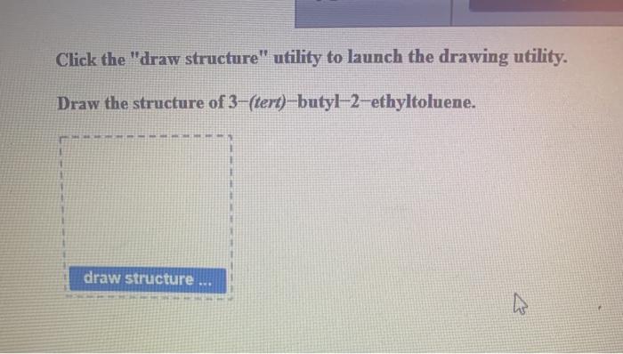Solved Click the "draw structure" utility to launch the | Chegg.com