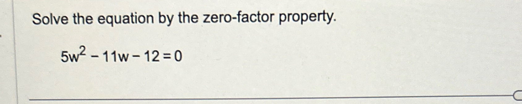 Solved Solve the equation by the zero-factor | Chegg.com