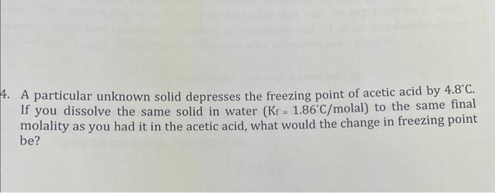 Solved A particular unknown solid depresses the freezing | Chegg.com