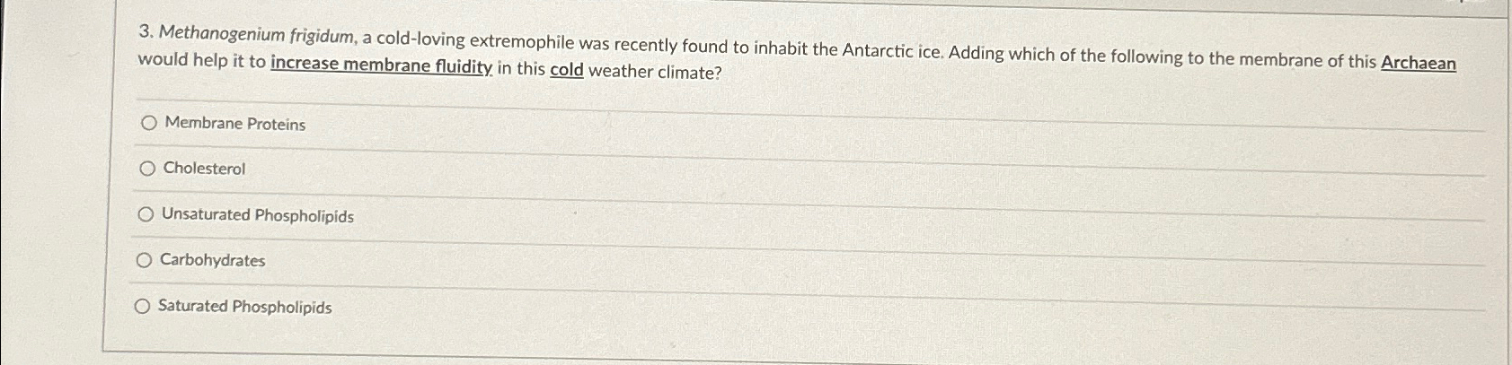 Solved Methanogenium frigidum, a cold-loving extremophile | Chegg.com