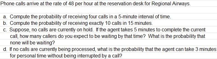 Solved Phone calls arrive at the rate of 48 ﻿per hour at the | Chegg.com