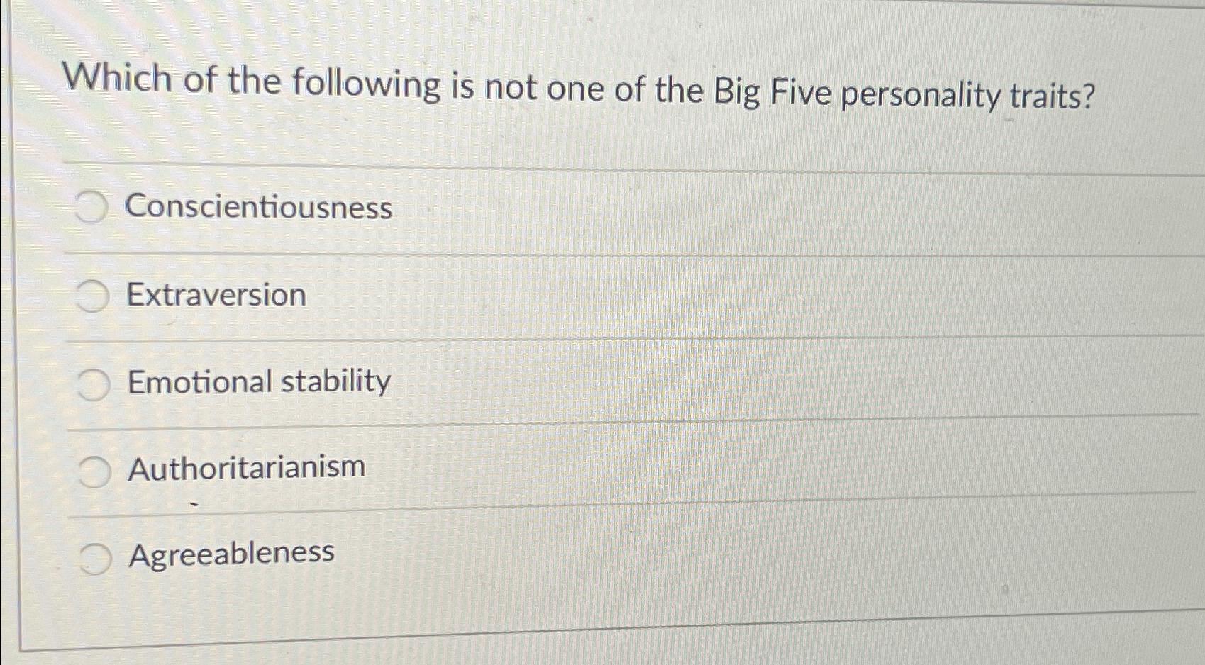 Solved Which of the following is not one of the Big Five | Chegg.com
