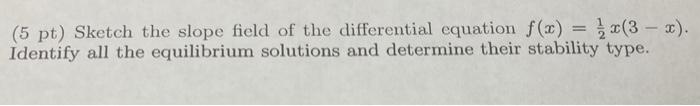 Solved (5 pt) Sketch the slope field of the differential | Chegg.com