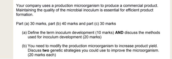 Solved Your company uses a production microorganism to | Chegg.com