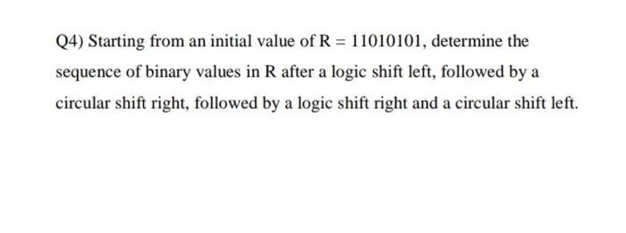 Solved Q4) Starting from an initial value of R = 11010101, | Chegg.com