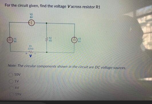 Solved For the circuit given, find the voltage V across | Chegg.com