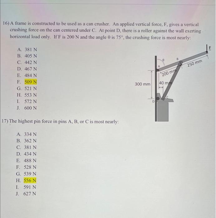 Solved 17) The highest pin force in pins A,B, or C is most | Chegg.com