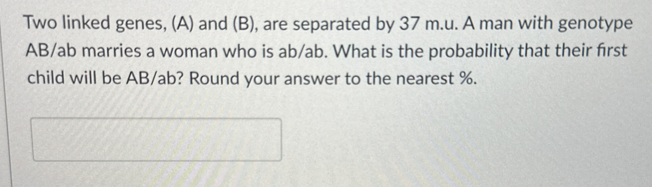 Solved Two linked genes, (A) ﻿and (B), ﻿are separated by 37 | Chegg.com