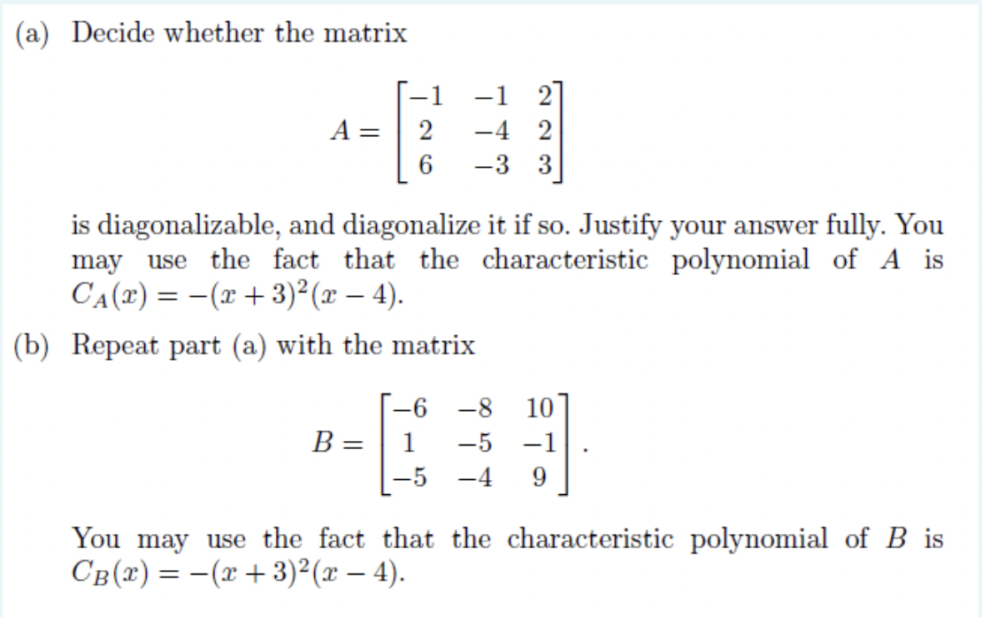 Solved (a) Decide whether the matrix A=⎣⎡−126−1−4−3223⎦⎤ is | Chegg.com