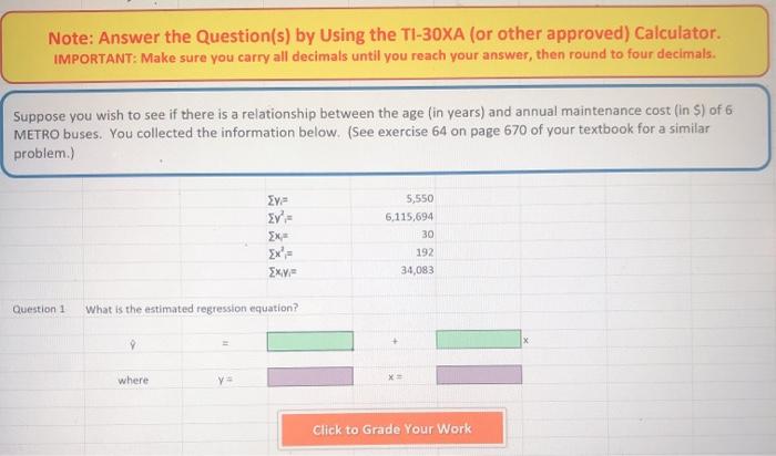 Solved Note: Answer the question(s) by Using the TI-30XA (or | Chegg.com
