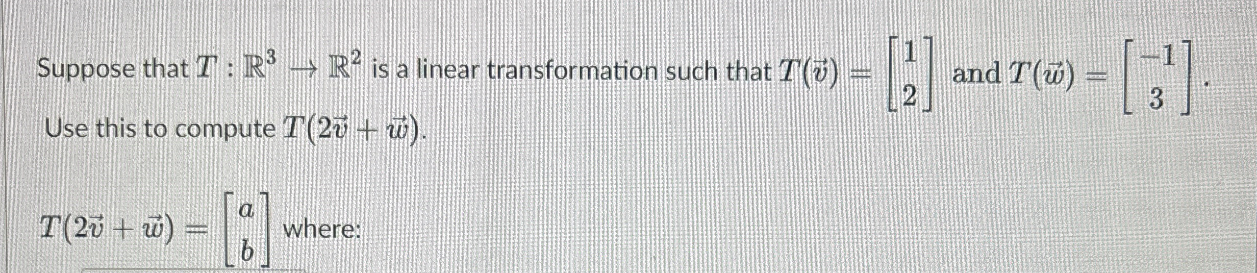 Solved Suppose that T:R3→R2 ﻿is a linear transformation such | Chegg.com