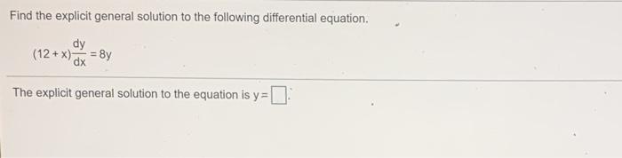 Solved Find the explicit general solution to the following | Chegg.com