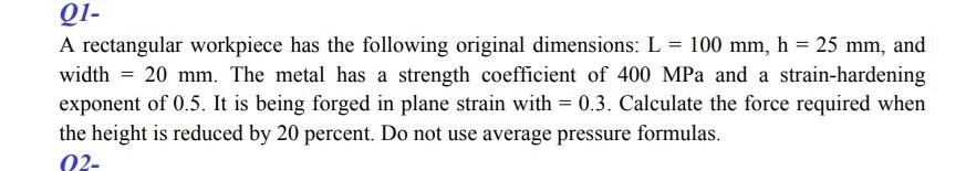 Solved Q1- A rectangular workpiece has the following | Chegg.com