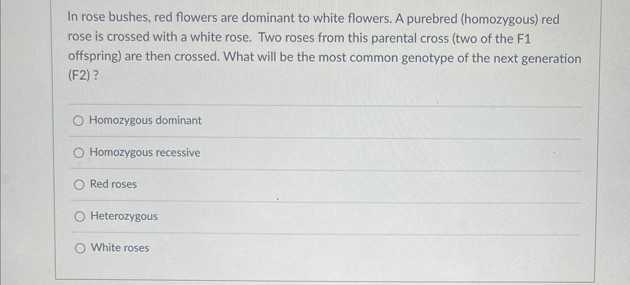 Solved In rose bushes, red flowers are dominant to white | Chegg.com