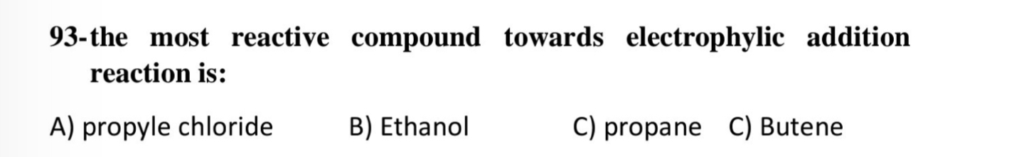 Solved 93-the most reactive compound towards electrophylic | Chegg.com