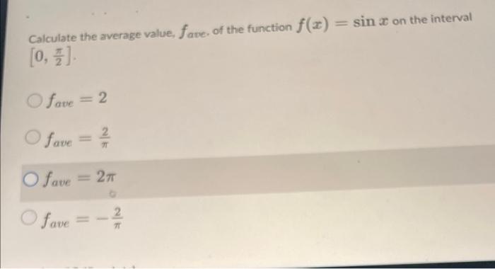 Solved Calculate the average value, fave. of the function | Chegg.com