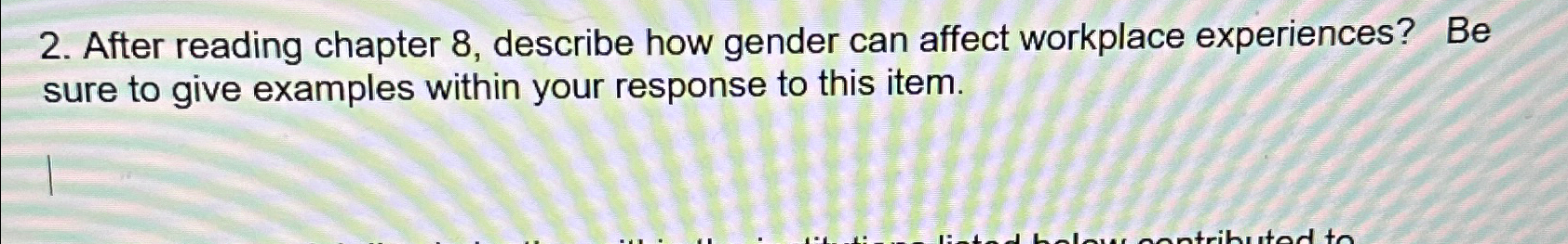 Solved After reading chapter 8 , ﻿describe how gender can | Chegg.com