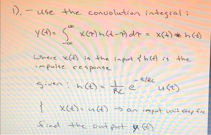 Solved 1). - Use the convolution integral: | Chegg.com
