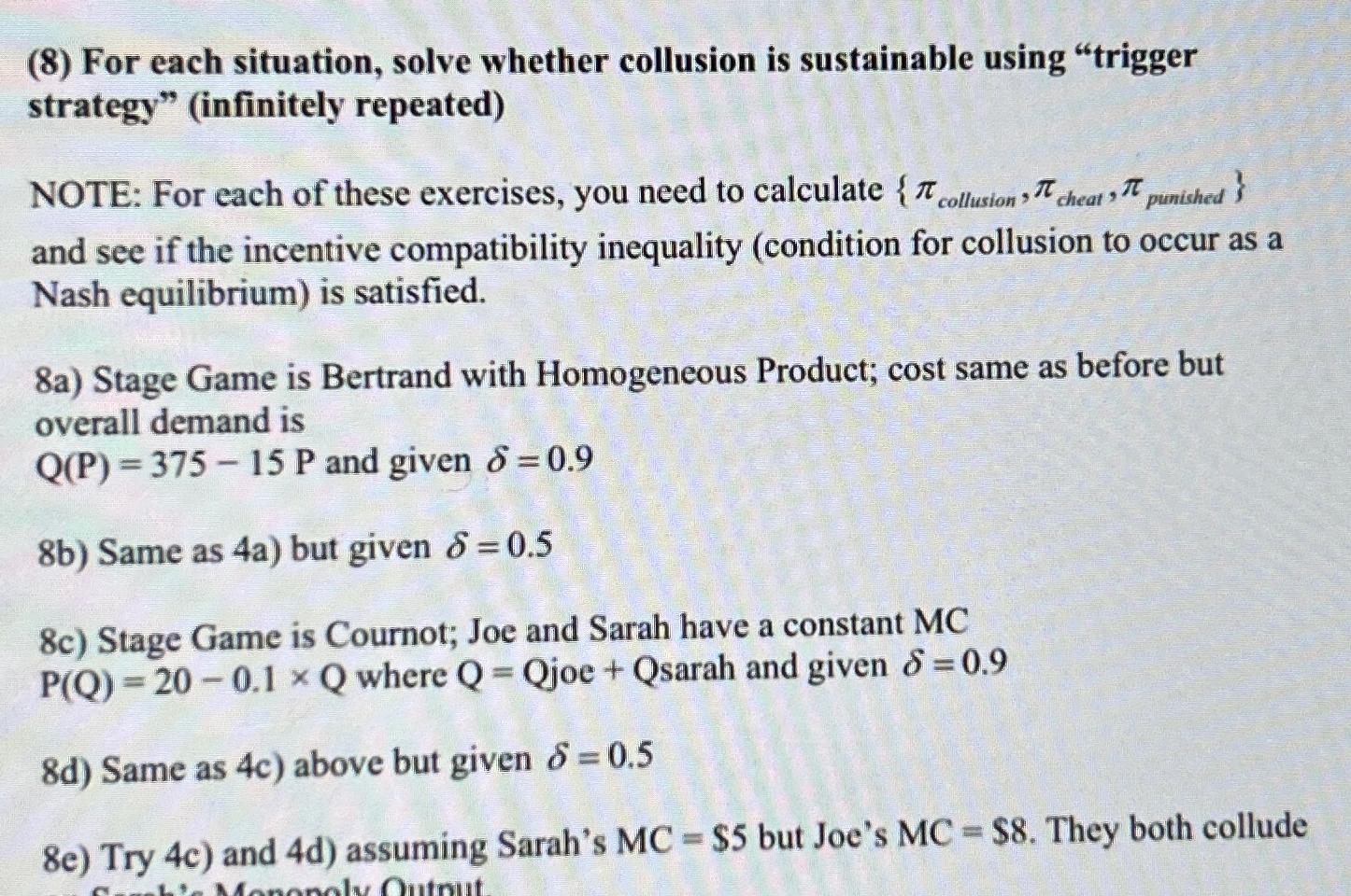 Solved (8) ﻿For each situation, solve whether collusion is | Chegg.com