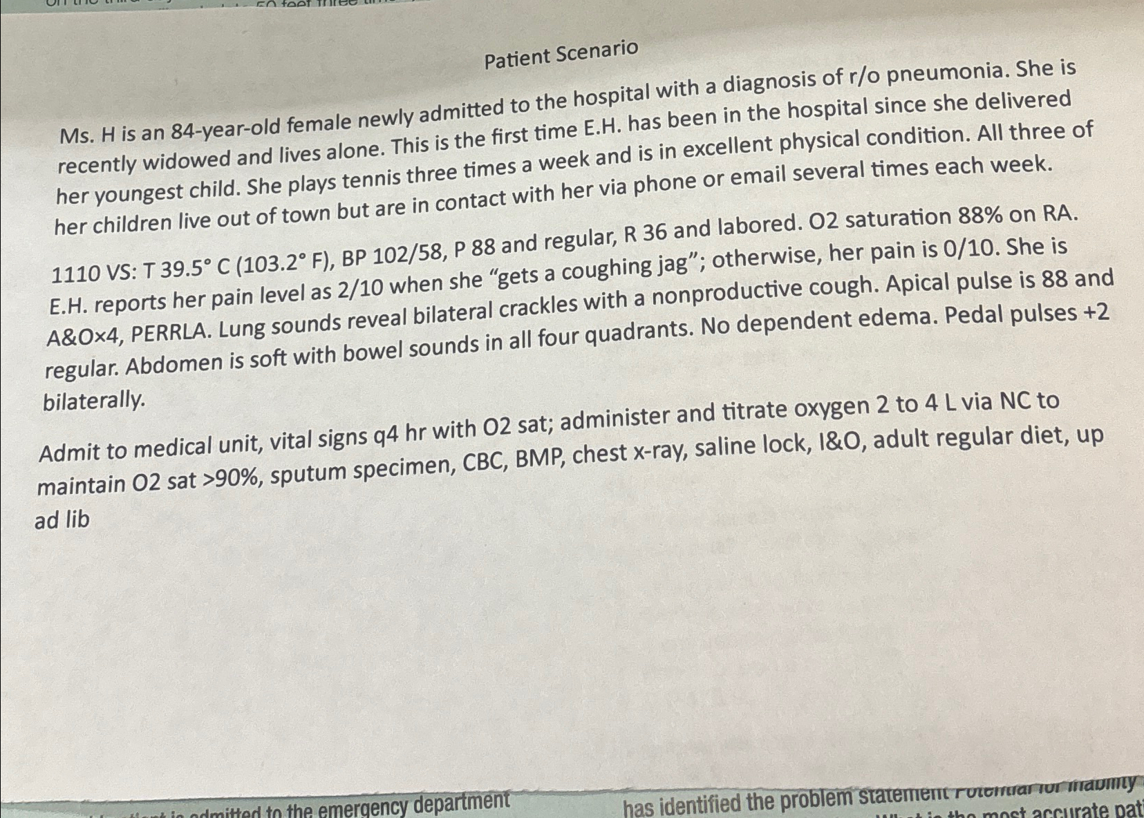 Solved Patient ScenarioMs. H ﻿is an 84-year-old female newly | Chegg.com