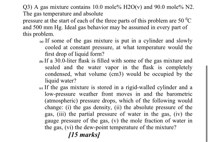 Solved (3) A gas mixture contains 10.0 mole% H2O(v) and 90.0 | Chegg.com