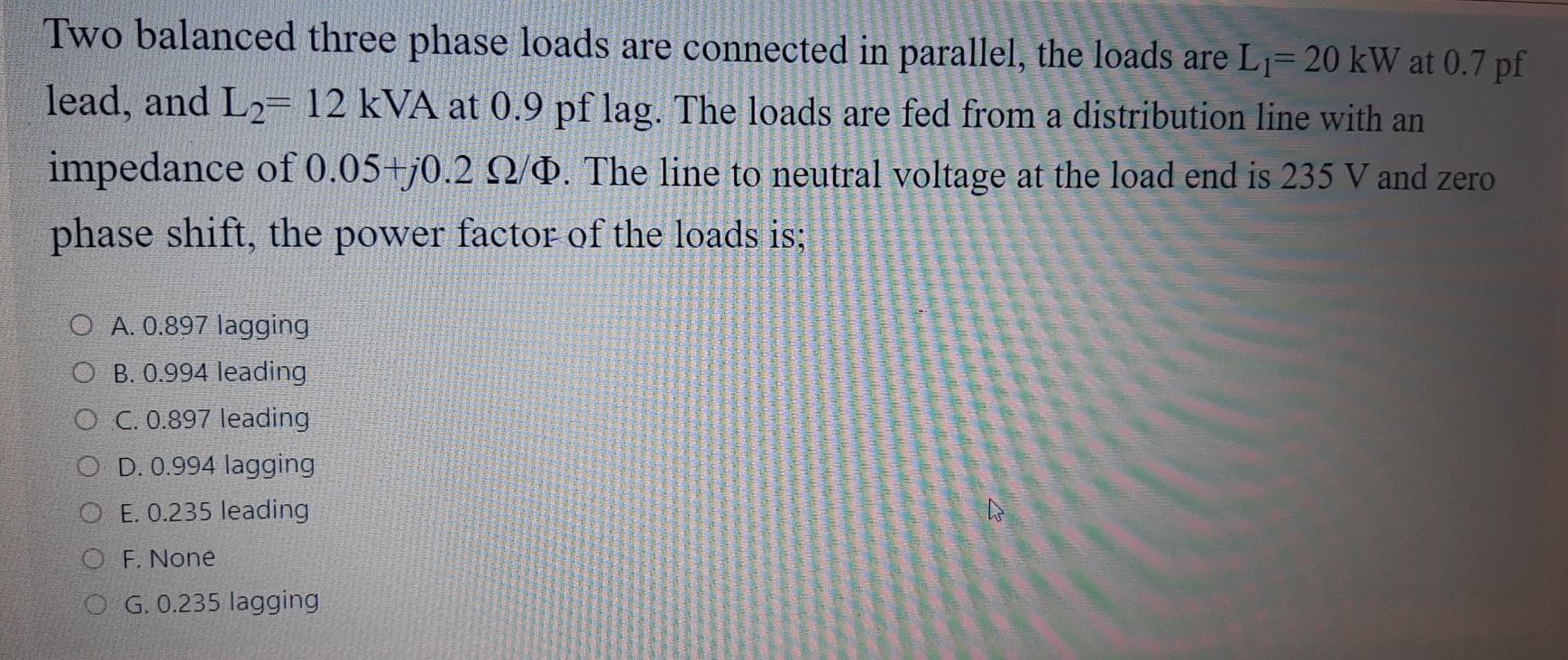 Solved Two balanced three phase loads are connected in | Chegg.com