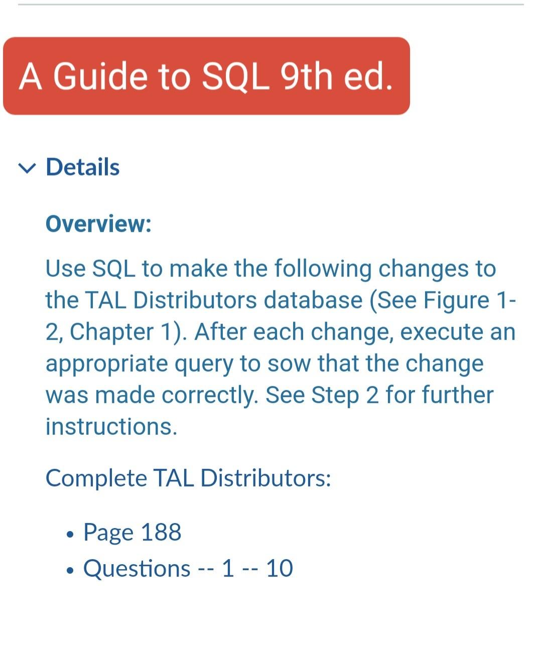Solved Details Overview: Use SQL to make the following | Chegg.com
