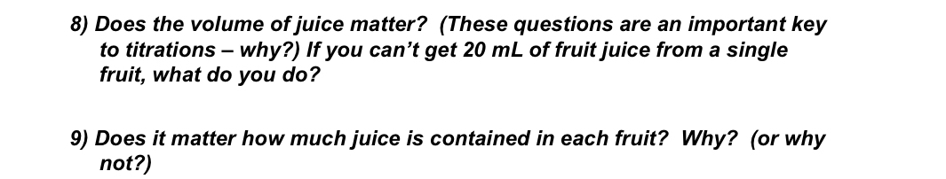 Solved Does the volume of juice matter? (These questions are | Chegg.com