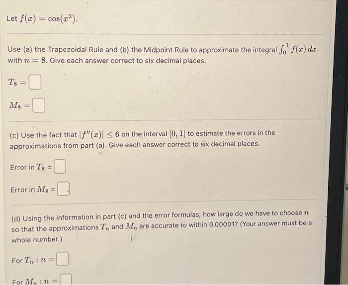 Solved Let f(x) = cos(x²). Use (a) the Trapezoidal Rule and | Chegg.com