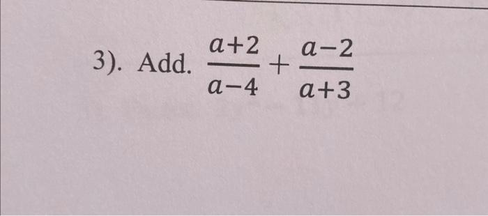 Solved a−4a+2+a+3a−2 | Chegg.com