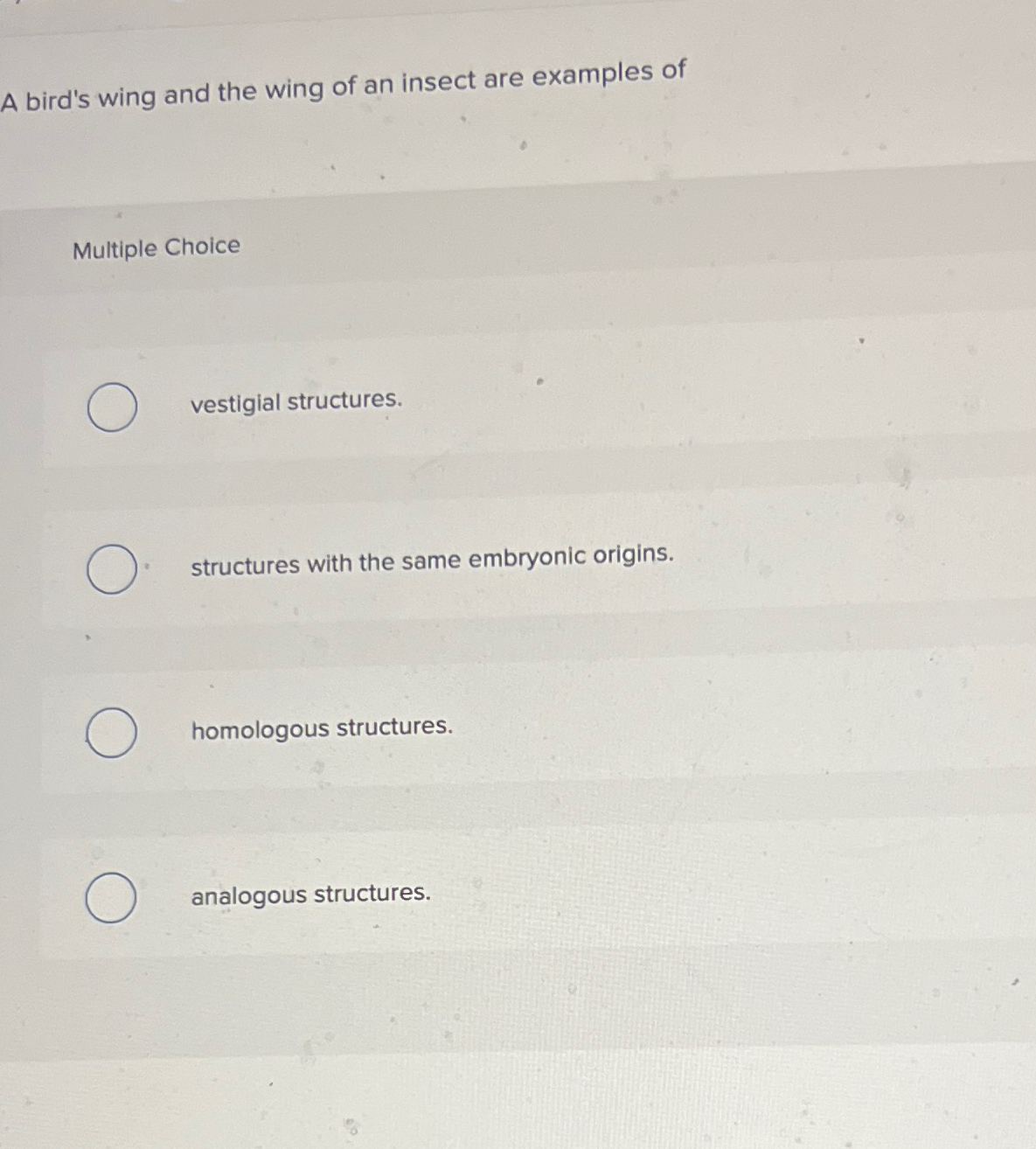 Solved A bird's wing and the wing of an insect are examples | Chegg.com