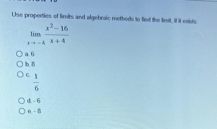 Solved Use properties of limits and algebraic methods to | Chegg.com