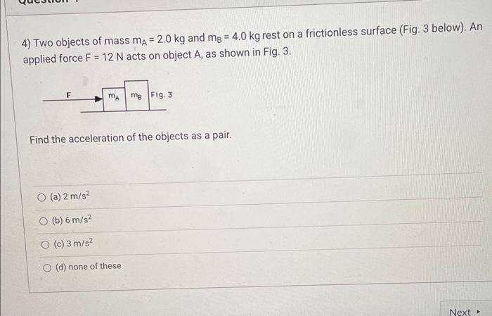 Solved 4) Two objects of mass mA=2.0 kg and mB=4.0 kg rest | Chegg.com