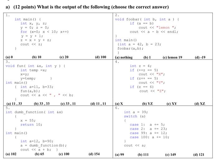 Solved a) (12 points) What is the output of the following | Chegg.com