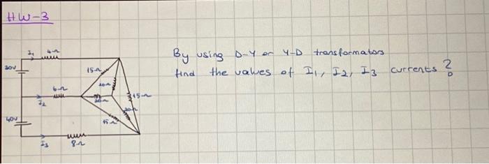 Solved By using D−y or y−D transformators find I1,I2,I3= ?By | Chegg.com