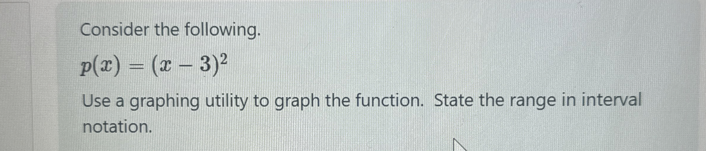 Solved Consider the following.p(x)=(x-3)2Use a graphing | Chegg.com